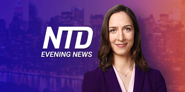 NTD Evening News | NTD